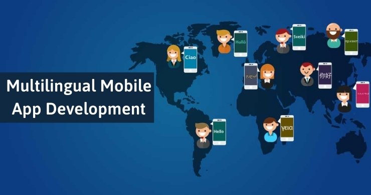 Multilingual Mobile App Development Key Considerations